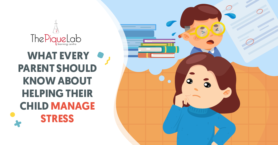 What Every Parent Should Know About Helping Their Child Manage Stress ...