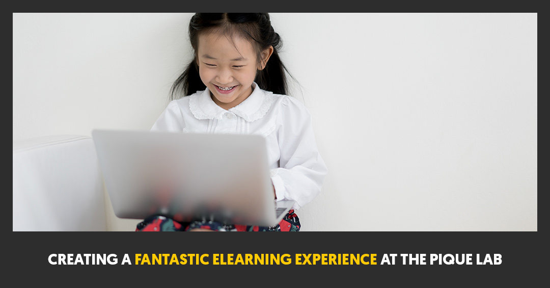 Creating A Fantastic Elearning Experience at The Pique Lab