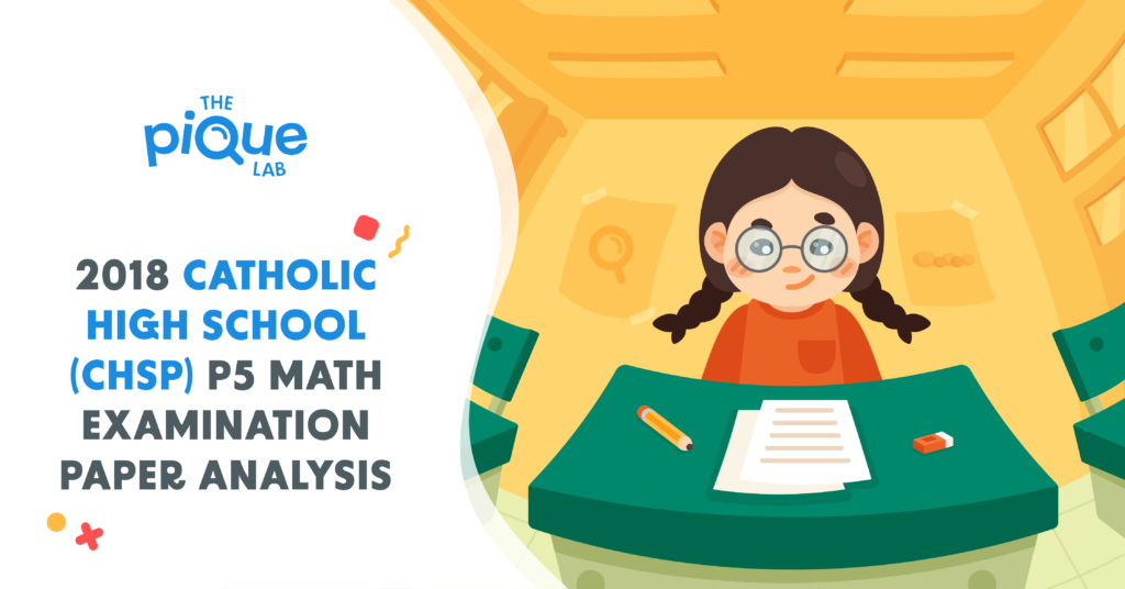 2018 Catholic High School (CHSP) P5 Math Examination Paper Analysis ...